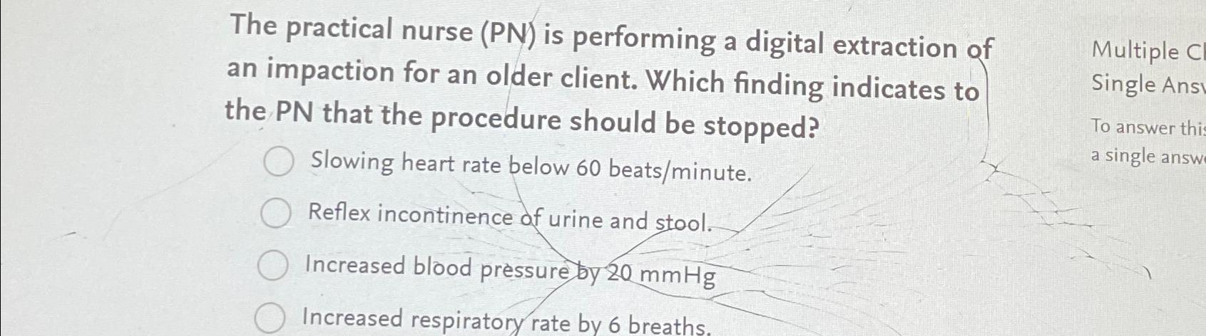 Solved The practical nurse (PN) ﻿is performing a digital | Chegg.com