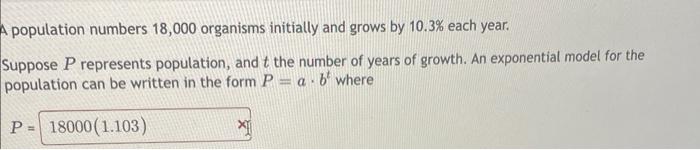 Solved population numbers 18,000 organisms initially and | Chegg.com
