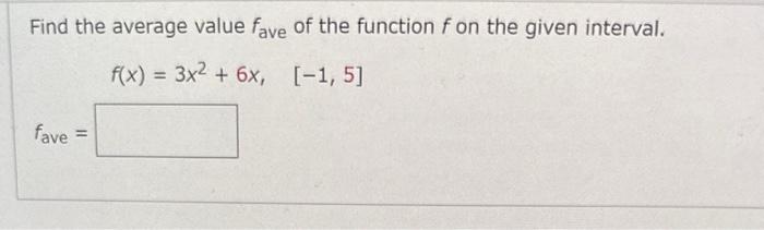 Solved Find the average value fave of the function f on the | Chegg.com