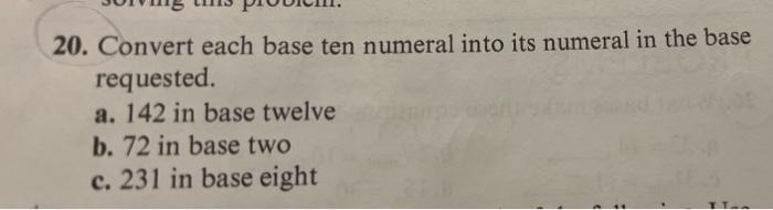 Solved 20. Convert each base ten numeral into its numeral in | Chegg.com