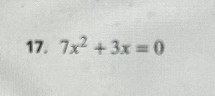 Solved 7x2+3x=0 | Chegg.com
