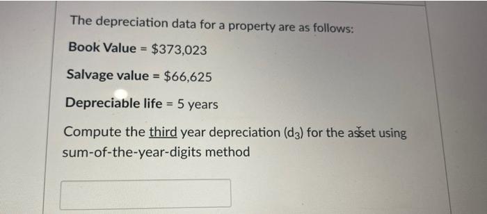 Solved The depreciation data for a property are as follows: | Chegg.com