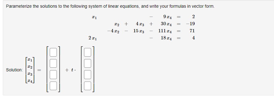 Solved Parameterize the solutions to the following system of | Chegg.com