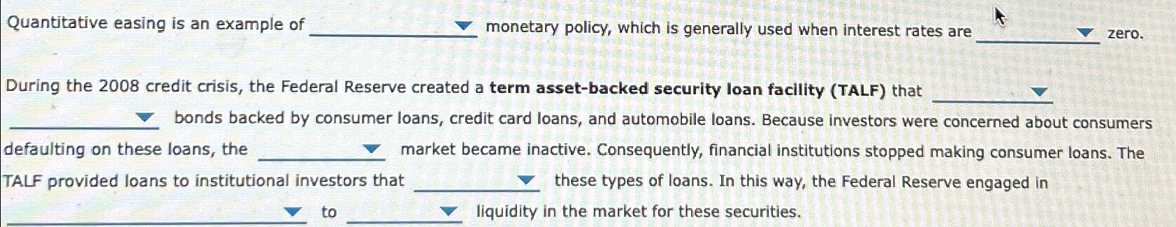 Solved Quantitative easing is an example ofmonetary policy, | Chegg.com
