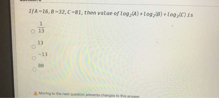Solved If A=16, B=32, C =81, then value of log2(A) +log2(B) | Chegg.com
