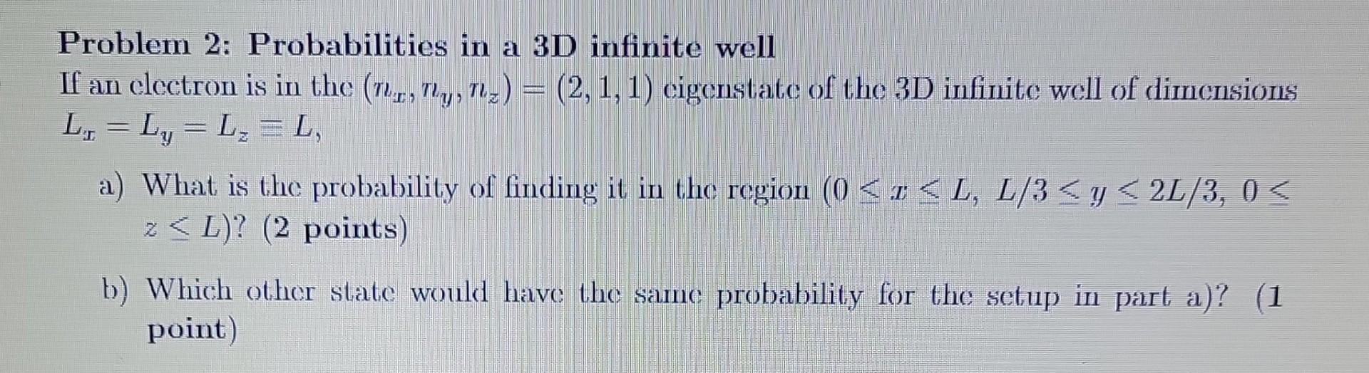 Solved Problem 2: Probabilities in a 3D infinite well If an | Chegg.com