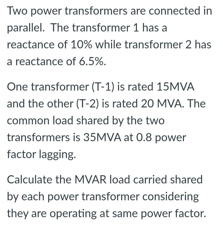 Solved Two power transformers are connected in parallel. The | Chegg.com