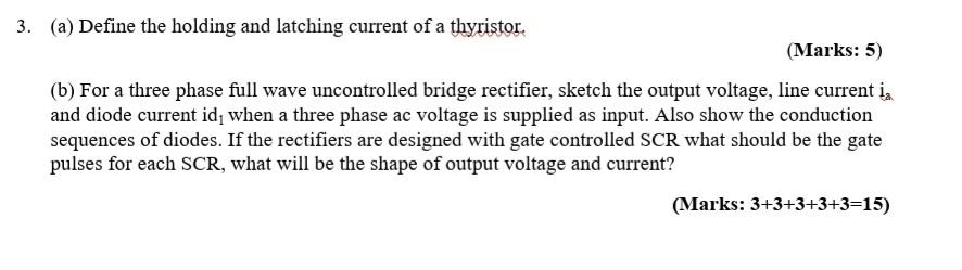 Solved 3. (a) Define the holding and latching current of a | Chegg.com