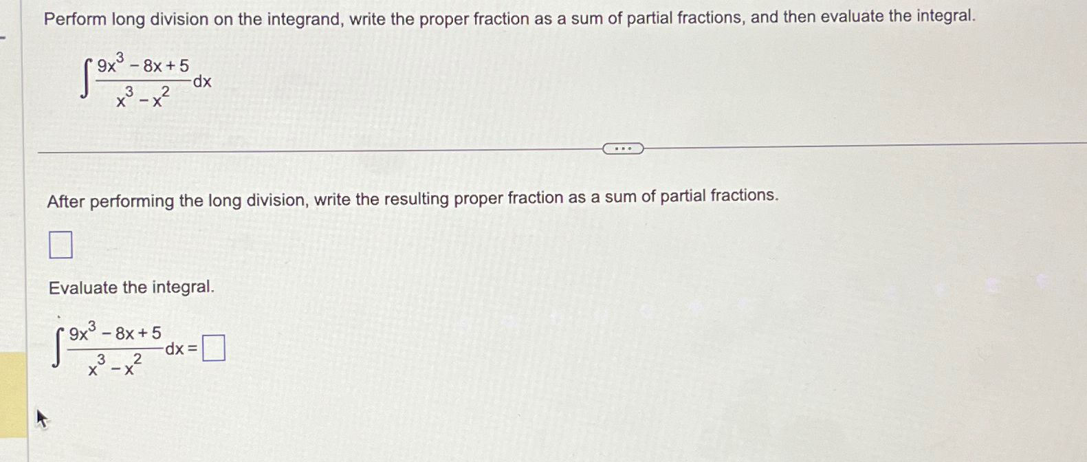 Solved Perform long division on the integrand, write the | Chegg.com
