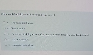 Solved Client confidentiality must be broken in the case | Chegg.com