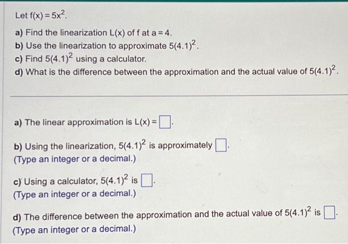 Solved Let f(x)=5x2 a) Find the linearization L(x) of f at | Chegg.com