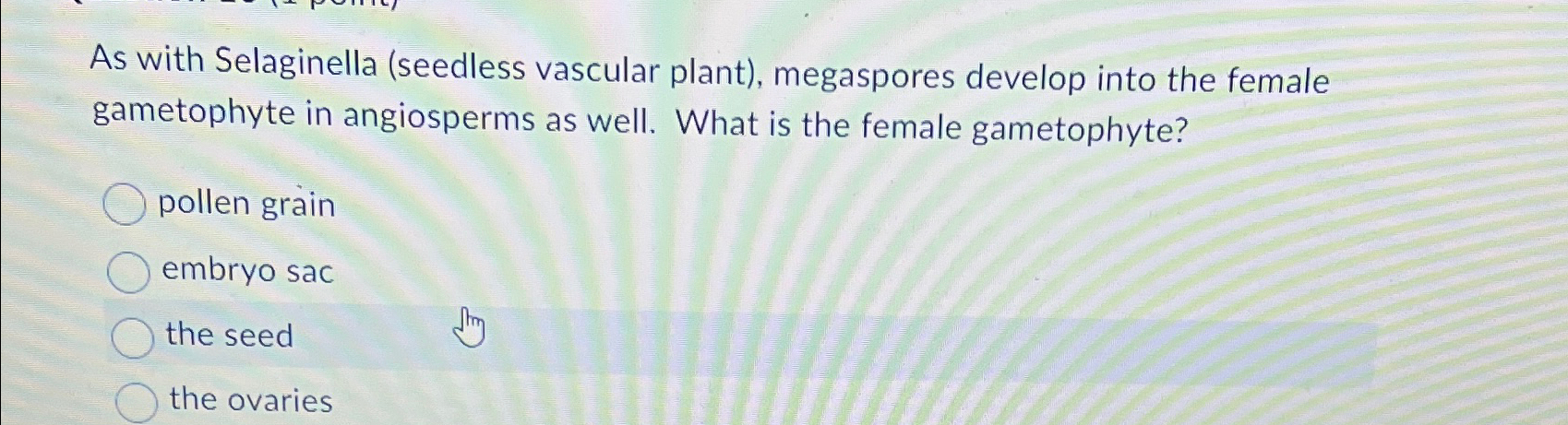 Solved As with Selaginella (seedless vascular plant), | Chegg.com