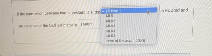 Solved S If the correlation between two regressors is 1, | Chegg.com