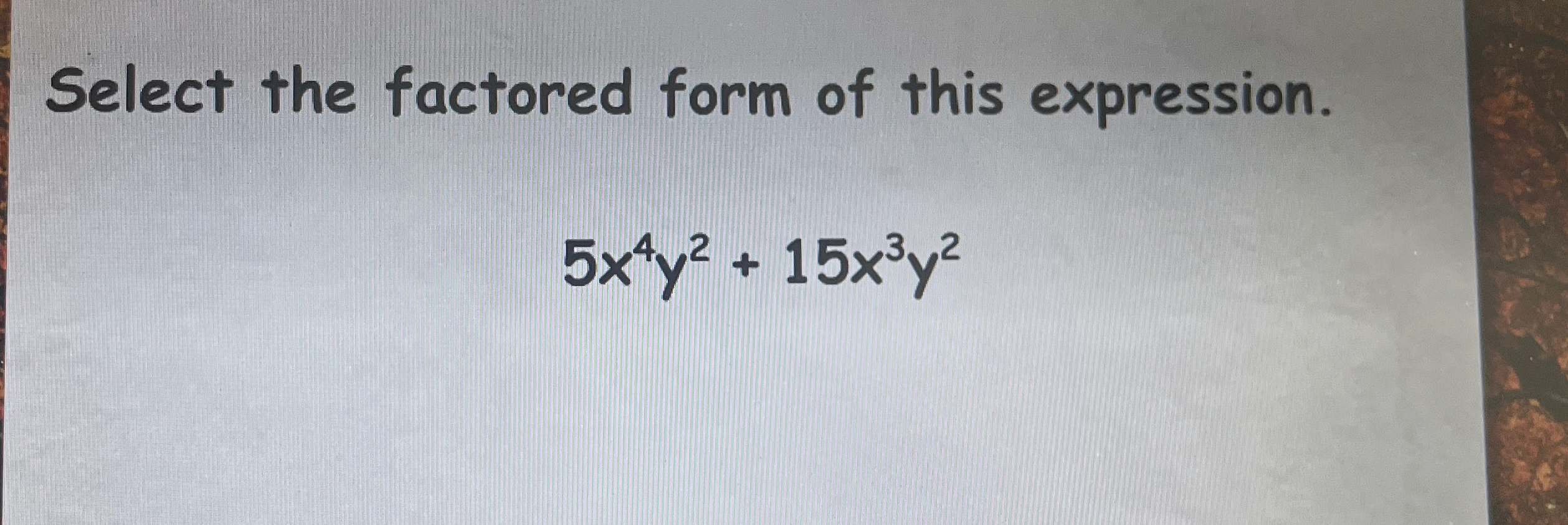 Solved Select the factored form of this | Chegg.com
