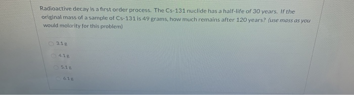 Solved Radioactive decay is a first order process. The | Chegg.com