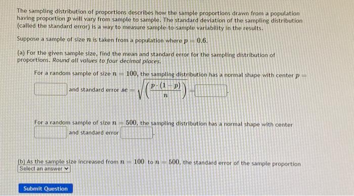 Solved The sampling distribution of proportions describes | Chegg.com