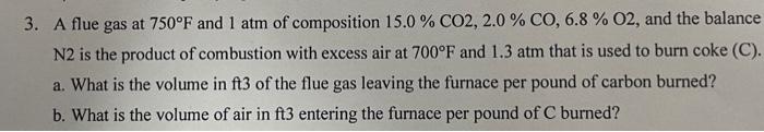 Solved 3. A flue gas at 750∘F and 1 atm of composition | Chegg.com
