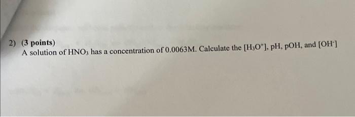 Solved 2) (3 points) A solution of HNO3 has a concentration | Chegg.com