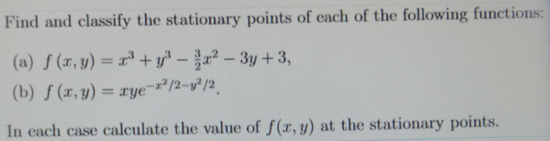 Solved Find and classify the stationary points of each of | Chegg.com