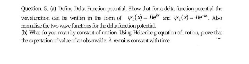 Solved Question. 5. (a) Define Delta Function potential. | Chegg.com