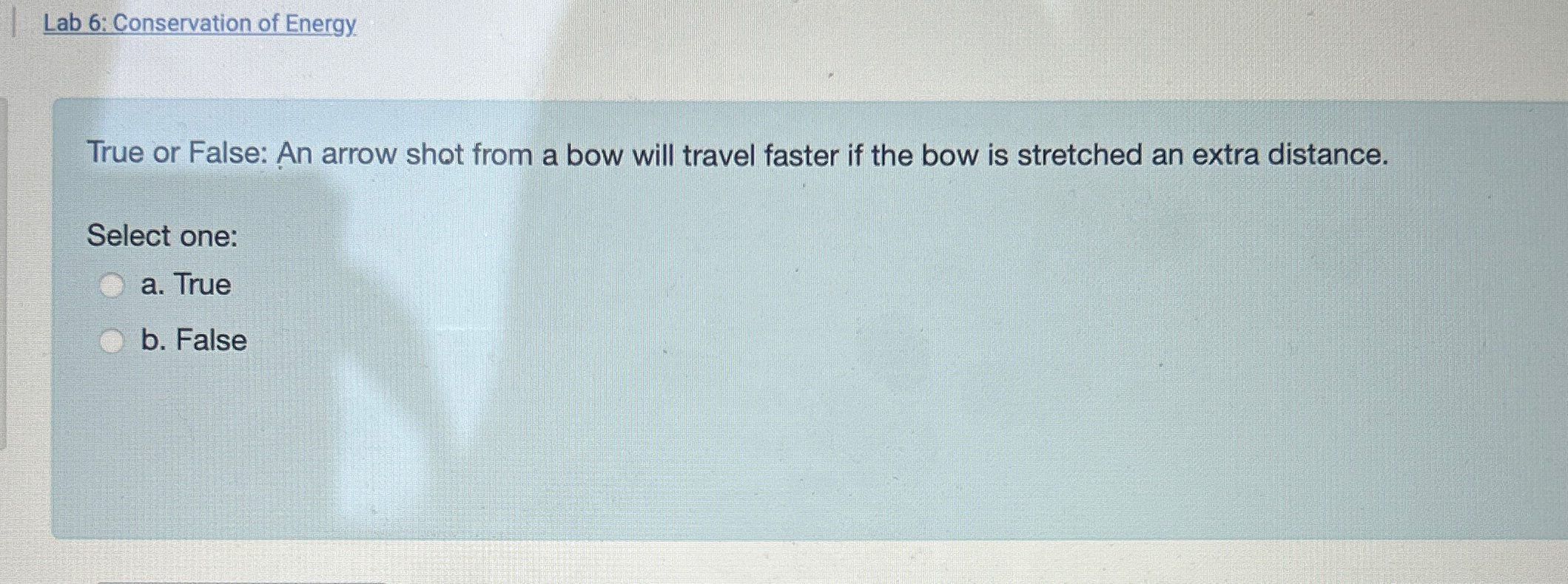 Solved Lab 6: Conservation of EnergyTrue or False: An arrow | Chegg.com