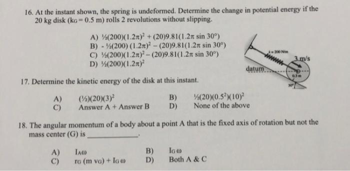 Solved 16. At the instant shown, the spring is undeformed. | Chegg.com