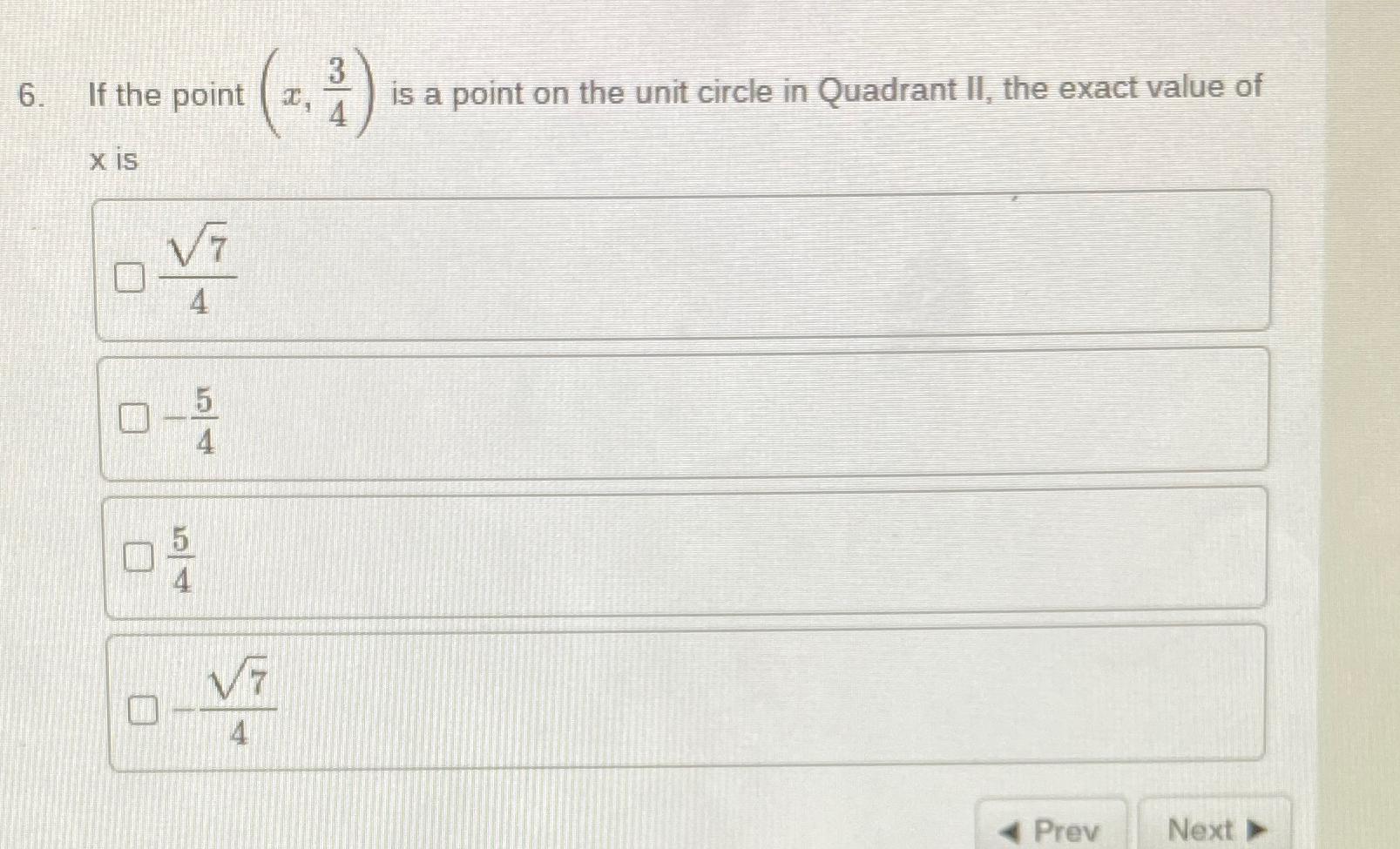 Solved If the point (x,34) ﻿is a point on the unit circle in | Chegg.com
