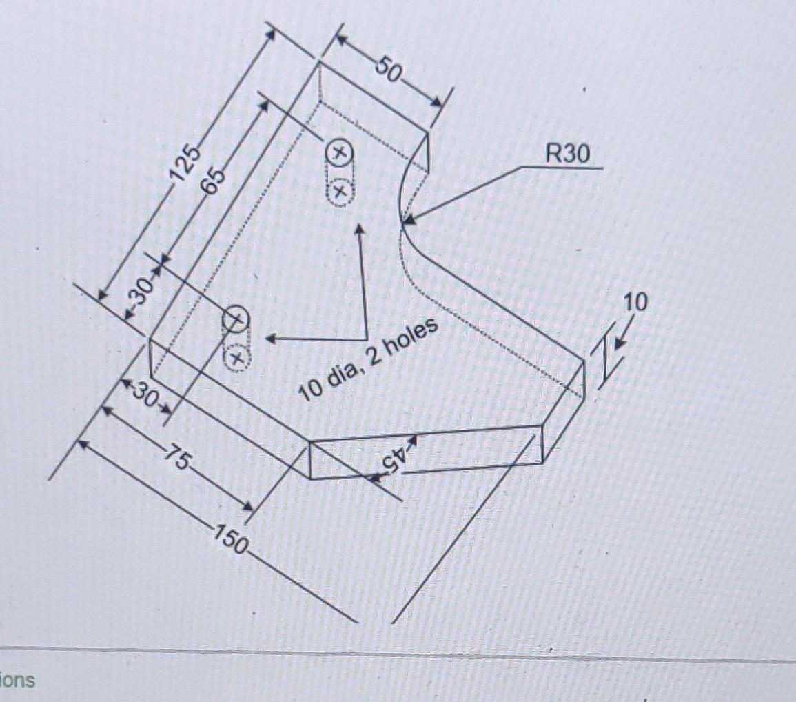 Solved Part shown in Fig. is to be milled, using a 20mm | Chegg.com