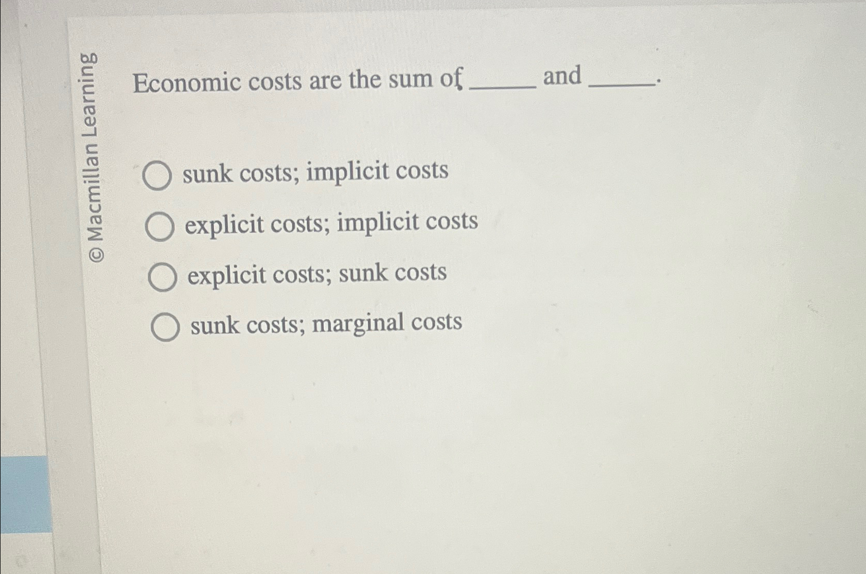 Solved Economic costs are the sum of andsunk costs; implicit | Chegg.com