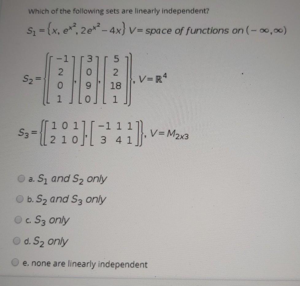 Solved Which of the following sets are linearly independent? | Chegg.com