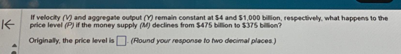 Solved If velocity (V) ﻿and aggregate output (Y) ﻿remain | Chegg.com