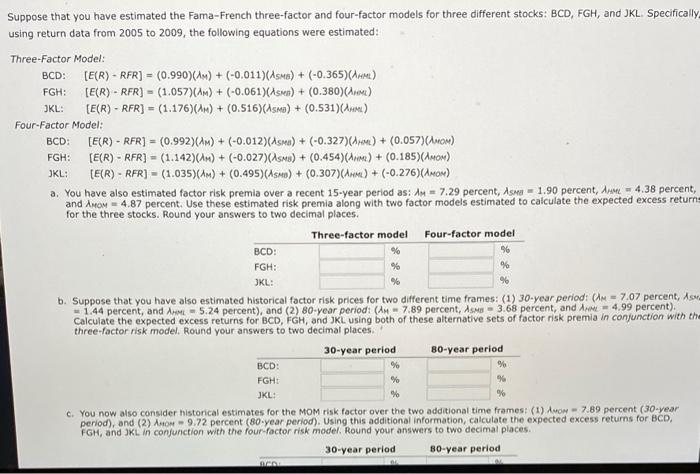 Ture-factar Model.Suppose that you have estimated the | Chegg.com