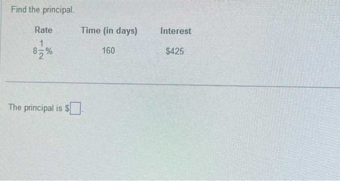 Solved Find the principal. The principal is $ | Chegg.com