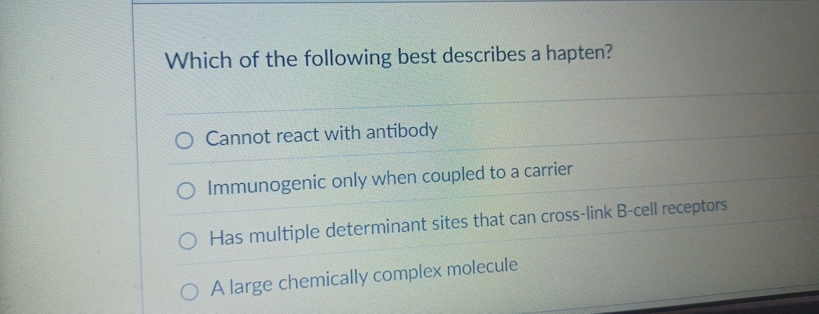 Solved Which of the following best describes a hapten?Cannot | Chegg.com