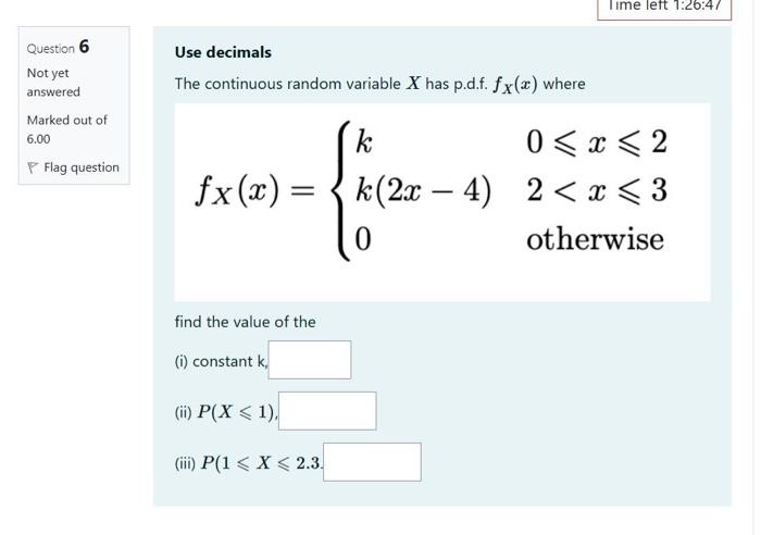 Solved Use decimals The continuous random variable X has | Chegg.com