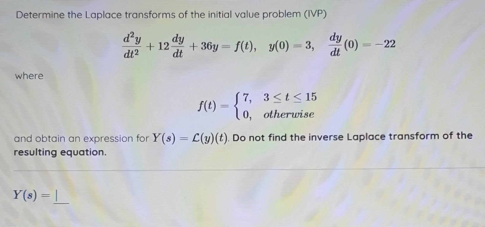 Solved Determine the Laplace transforms of the initial value | Chegg.com