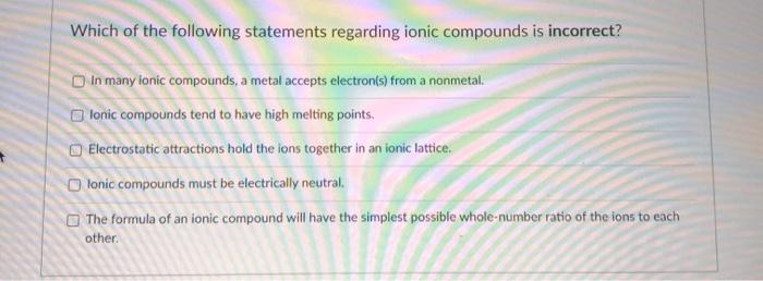 Solved Which of the following statements regarding ionic | Chegg.com