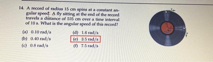 Solved 14. A record of radius 15 cm spins at a constant | Chegg.com