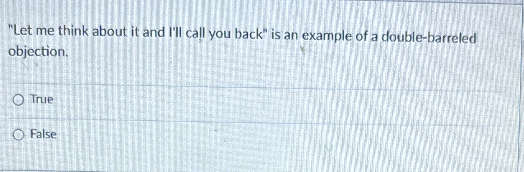 Solved "Let me think about it and I'll call you back" is an | Chegg.com