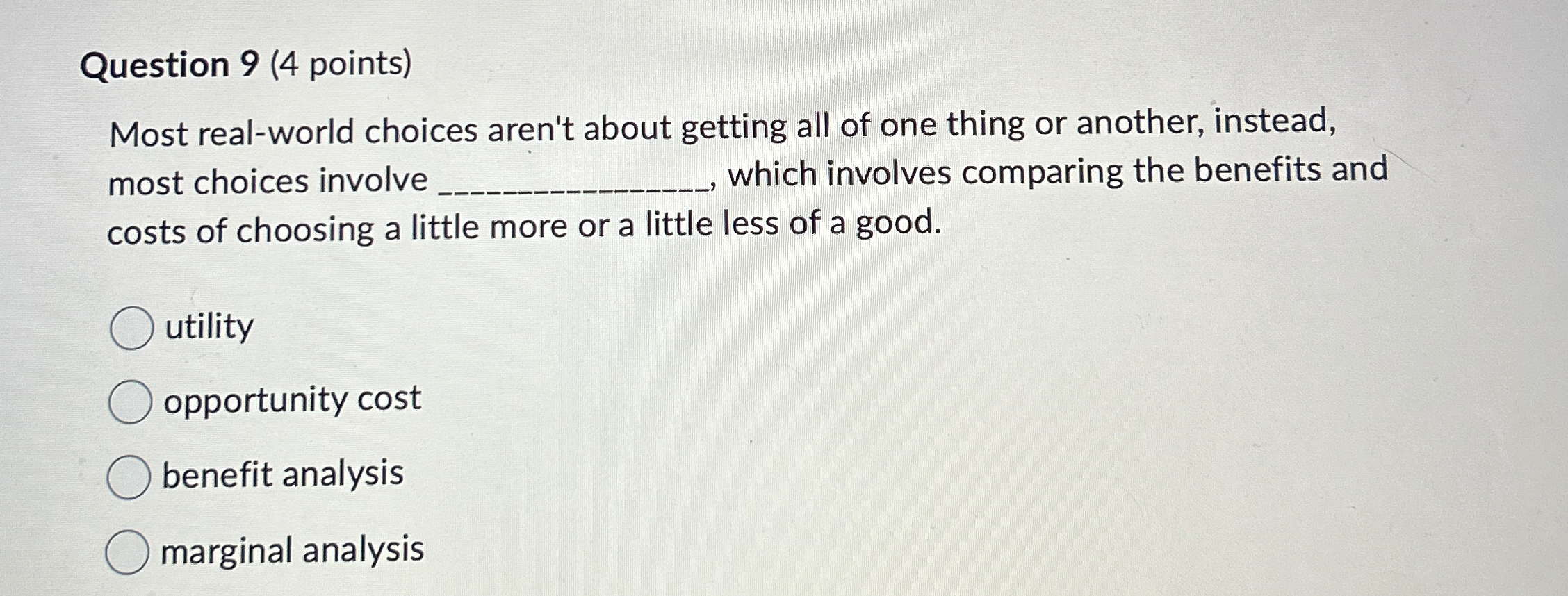 Solved Question 9 (4 ﻿points)Most real-world choices aren't | Chegg.com