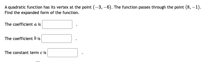 Solved A quadratic function has its vertex at the point | Chegg.com