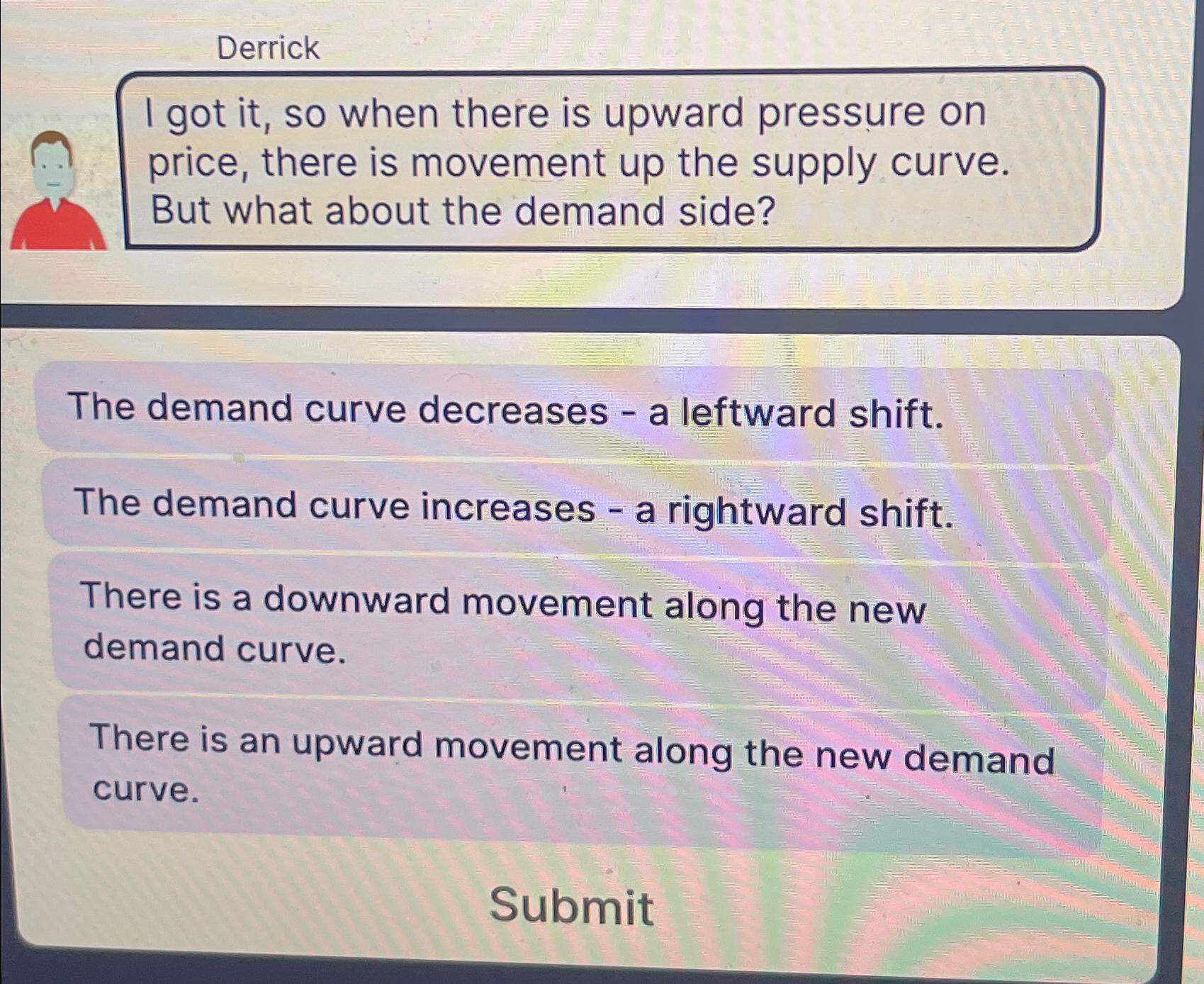 Solved DerrickI got it, ﻿so when there is upward pressure on | Chegg.com