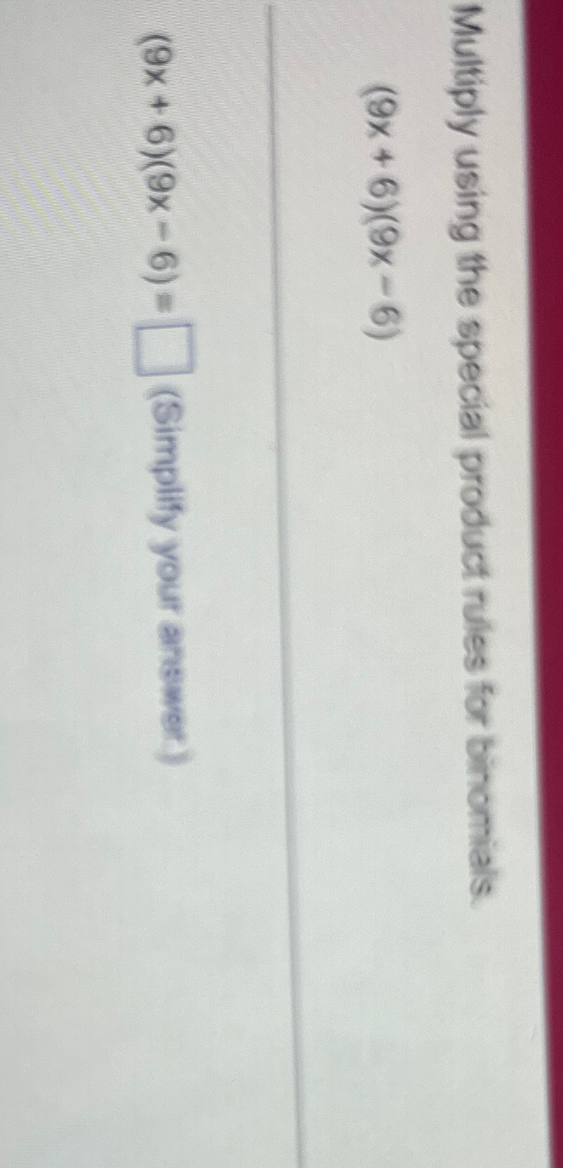 Solved Multiply using the special product rules for | Chegg.com