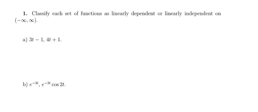Solved 1. Classify each set of functions as linearly | Chegg.com