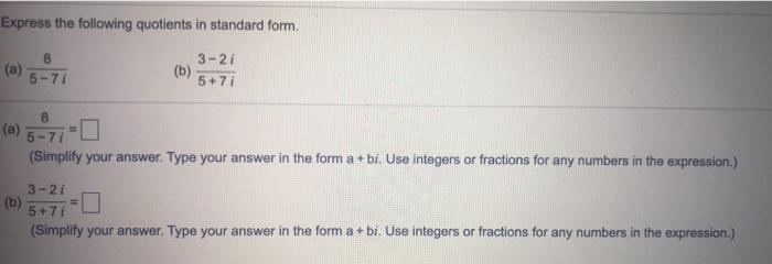 Solved Express the following quotients in standard form. 8 | Chegg.com