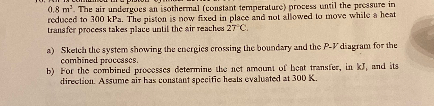 0.8m^(3). The air undergoes an isothermal (constant | Chegg.com