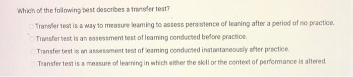 Solved Which of the following best describes a transfer | Chegg.com