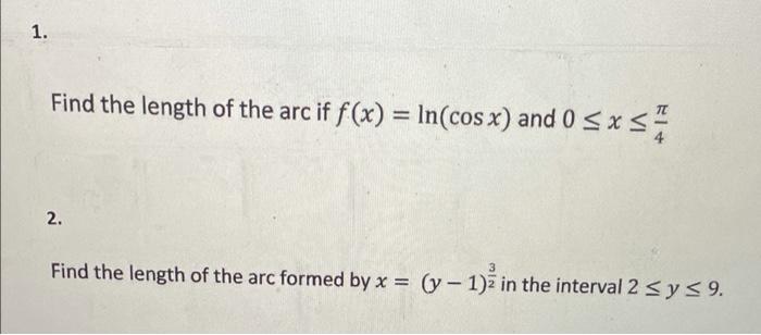 Solved Find the length of the arc if f(x)=ln(cosx) and | Chegg.com