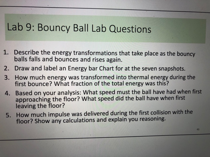 Solved Lab 9: Now with a Bouncy Ball: What energy | Chegg.com