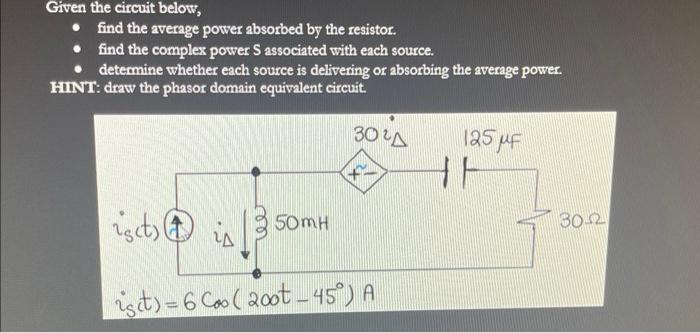 Solved Given the circuit below, - find the average powver | Chegg.com